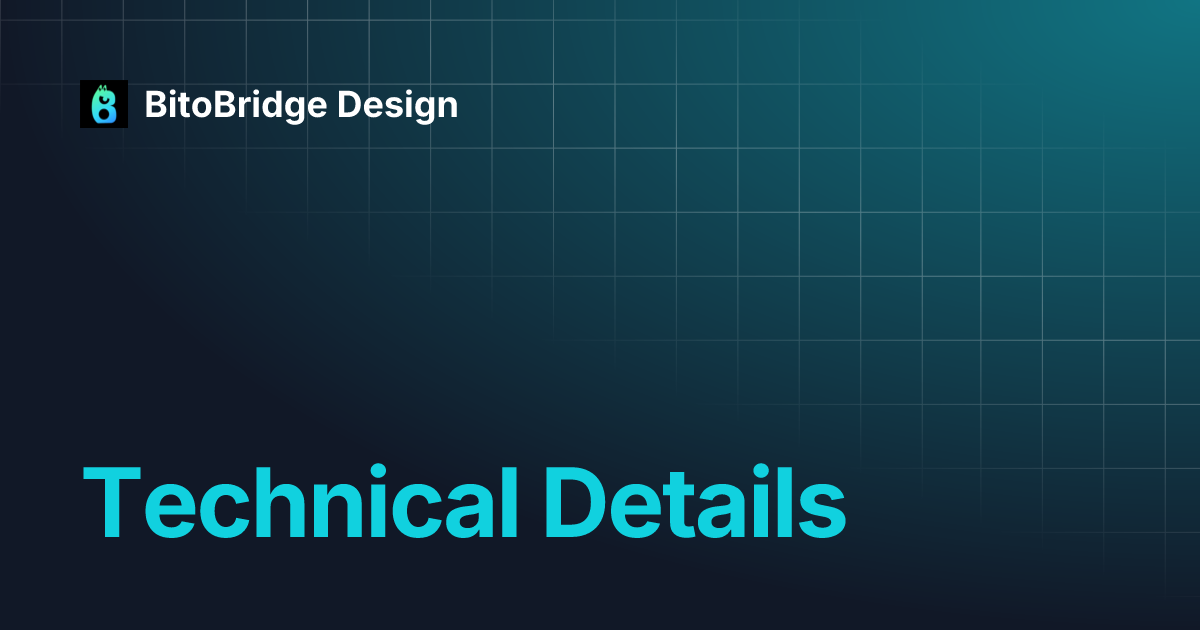 Technical Details | BitoBridge Design